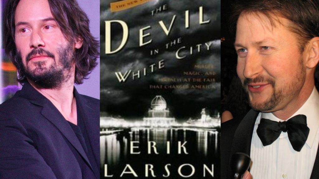 'The Devil in the White City' loses star Keanu Reeves and director Todd ...