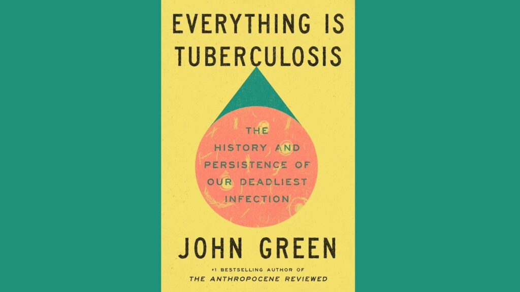 Book Review: Everything Is Tuberculosis // John Green : The Indiependent