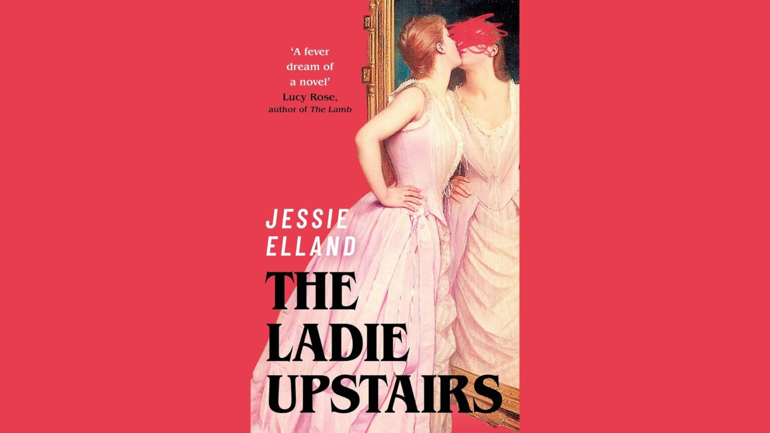 Book Review: The Ladie Upstairs // Jessie Elland : The Indiependent